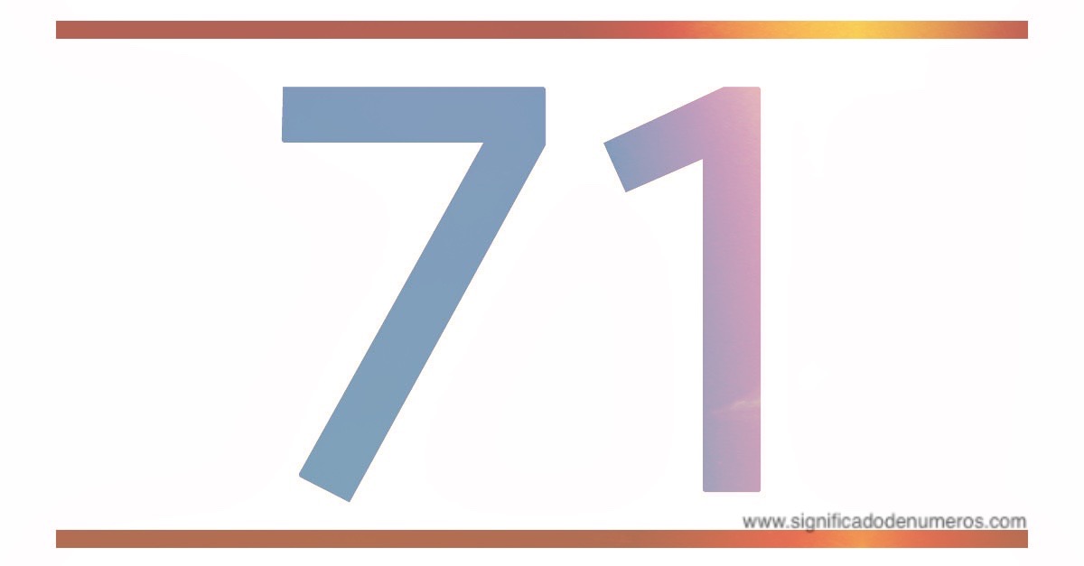 QUE SIGNIFICA EL NÚMERO 71 - Significado de los Números